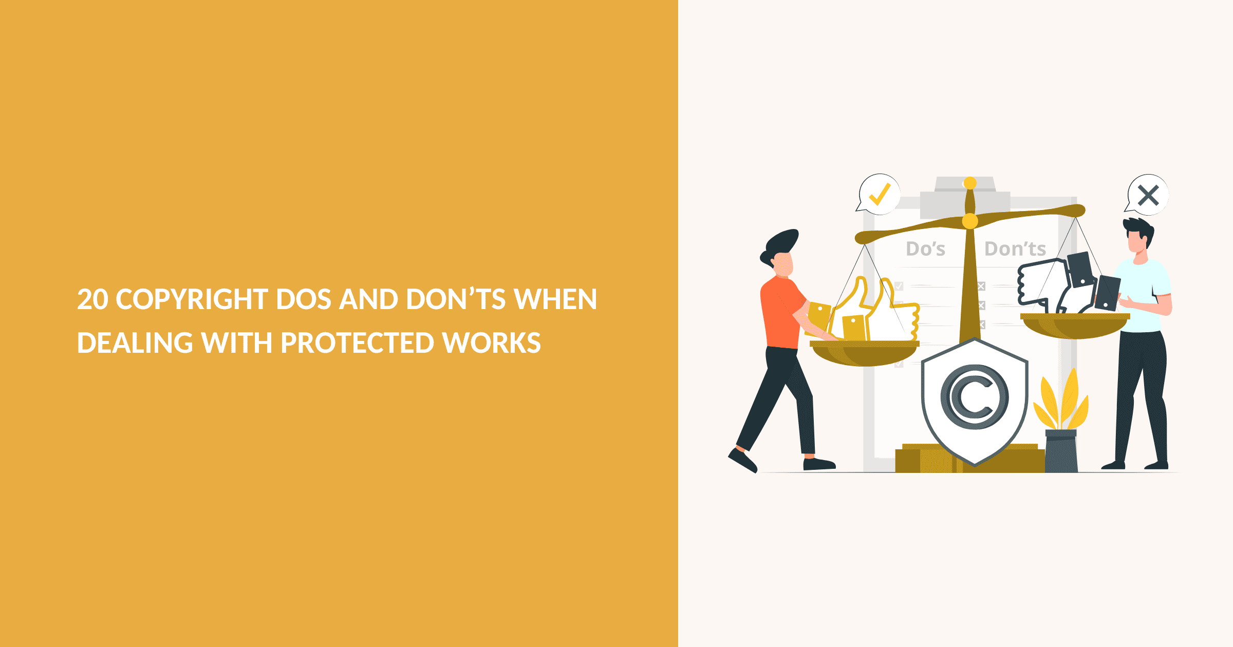 20 Copyright Dos and Don’ts When Dealing With Protected Works