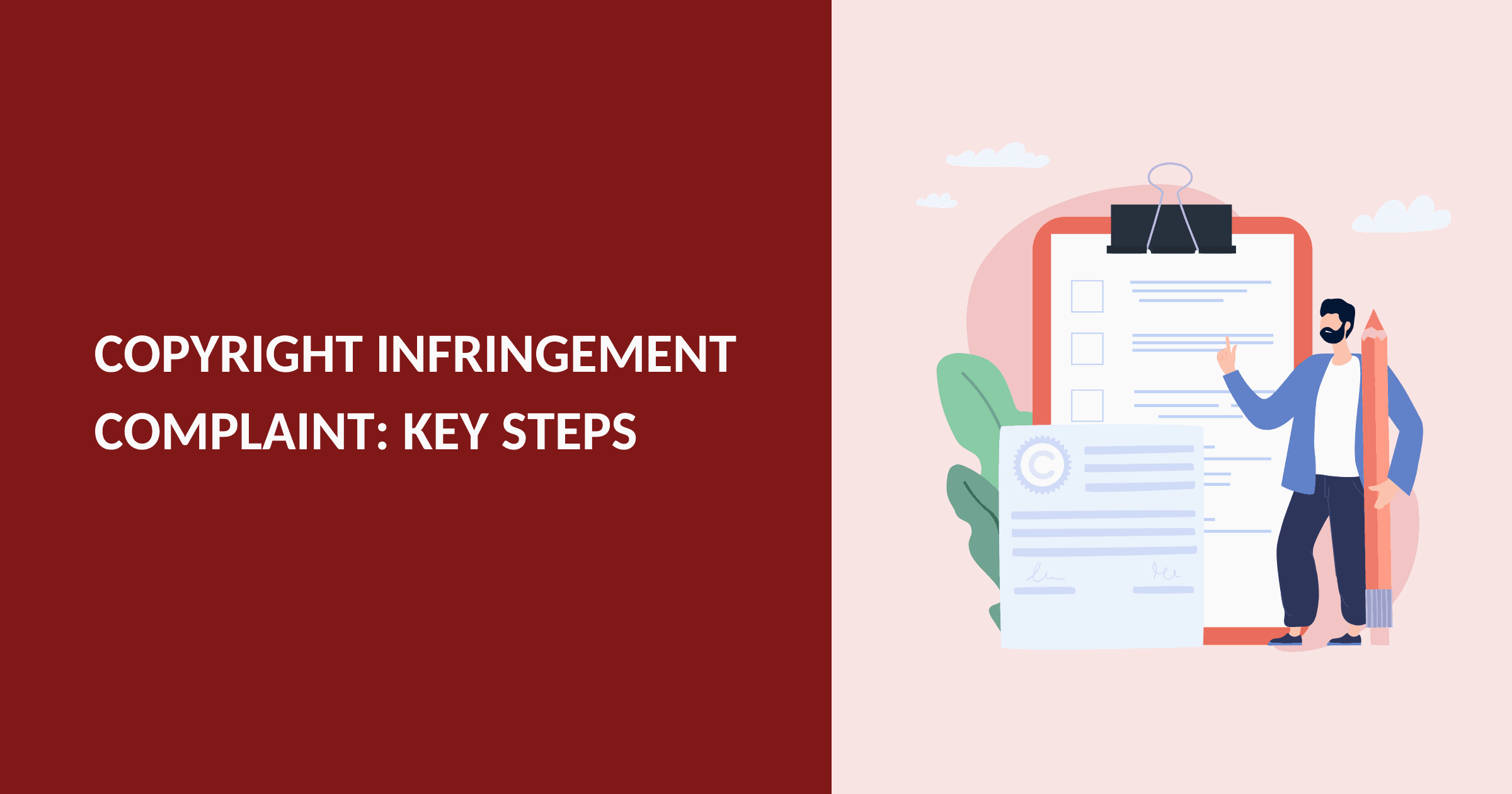 Copyright Infringement Complaints: Key Steps for All Parties