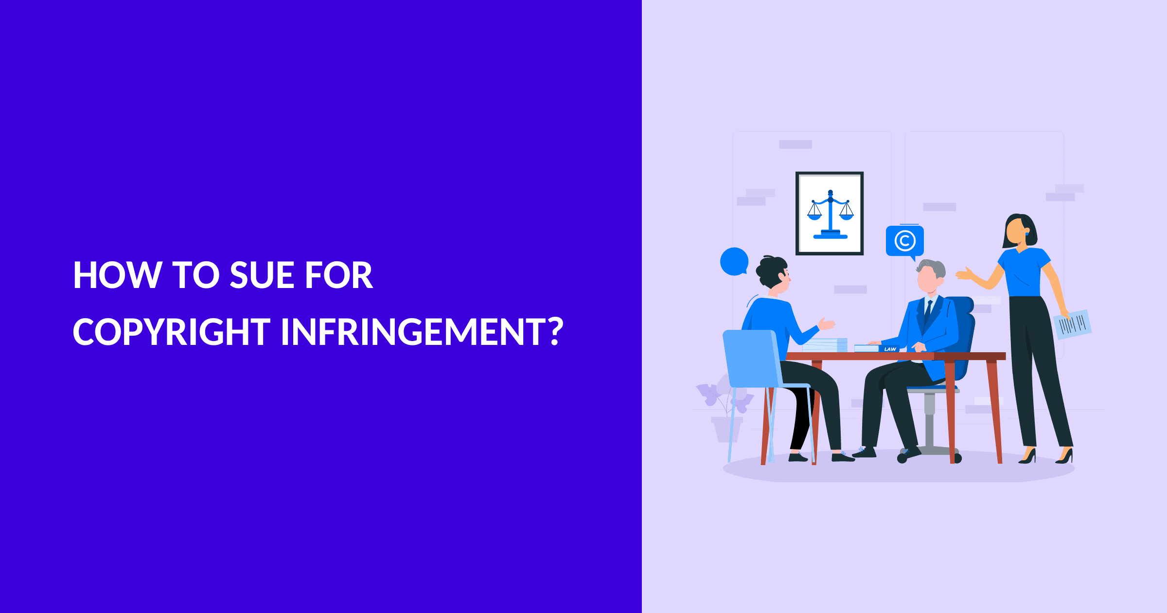 How to Sue for Copyright Infringement: Here's Where You Begin