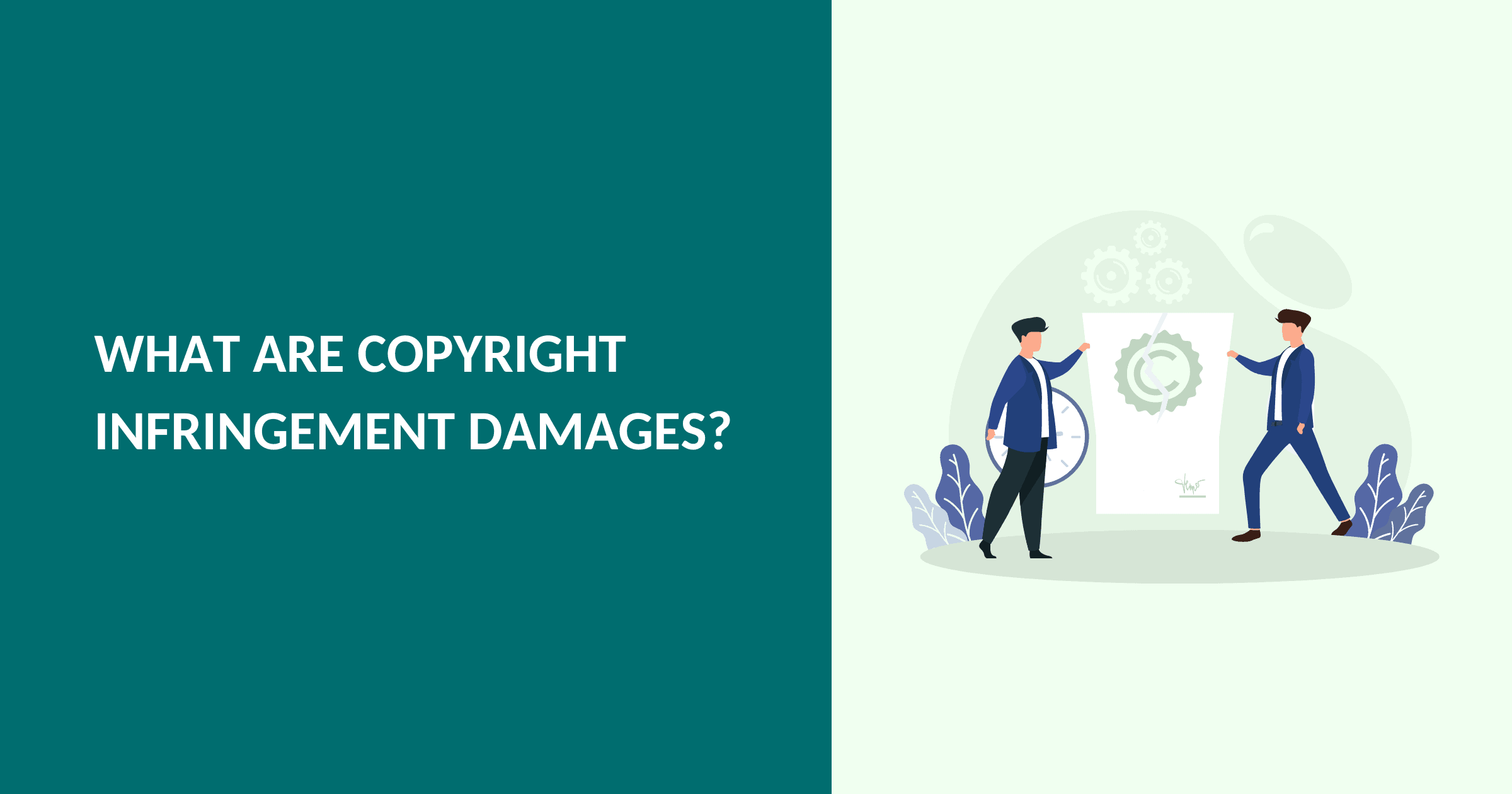 What Are The Damages of Copyright Infringement? Find Out!