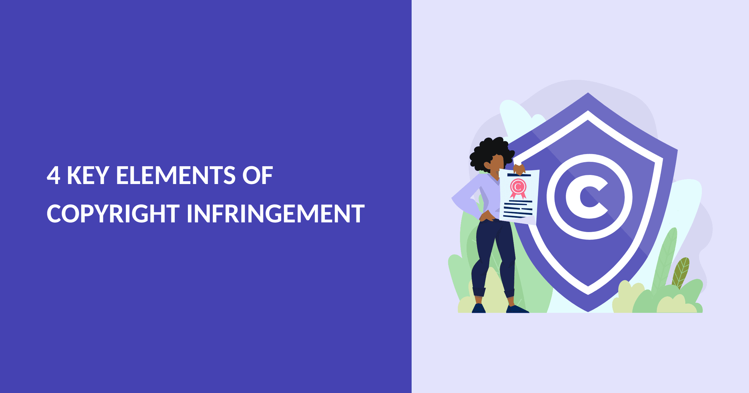 4 Elements of Copyright Infringement [With Examples]