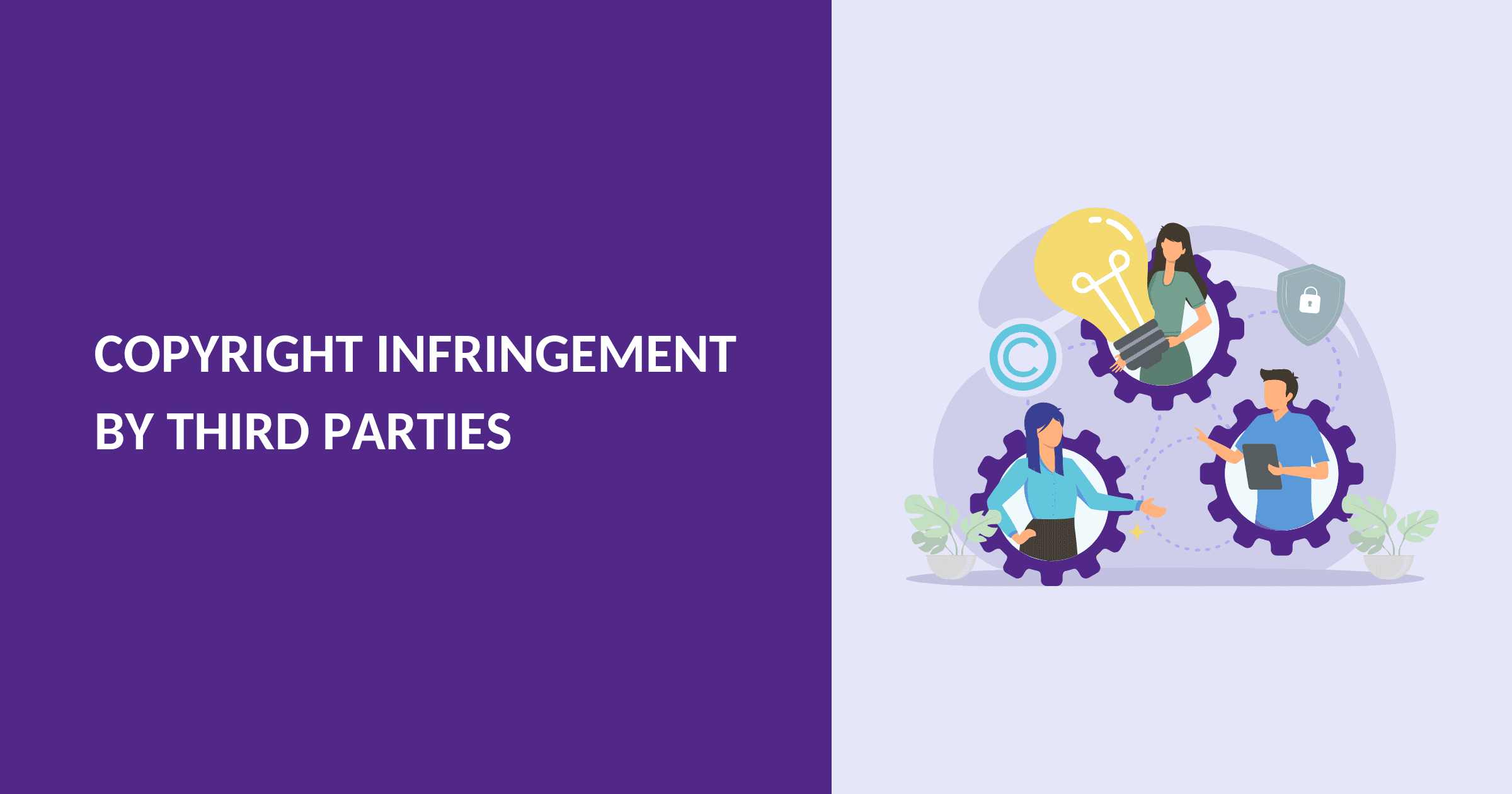 Copyright Infringement by Third Parties: Risks and Remedies