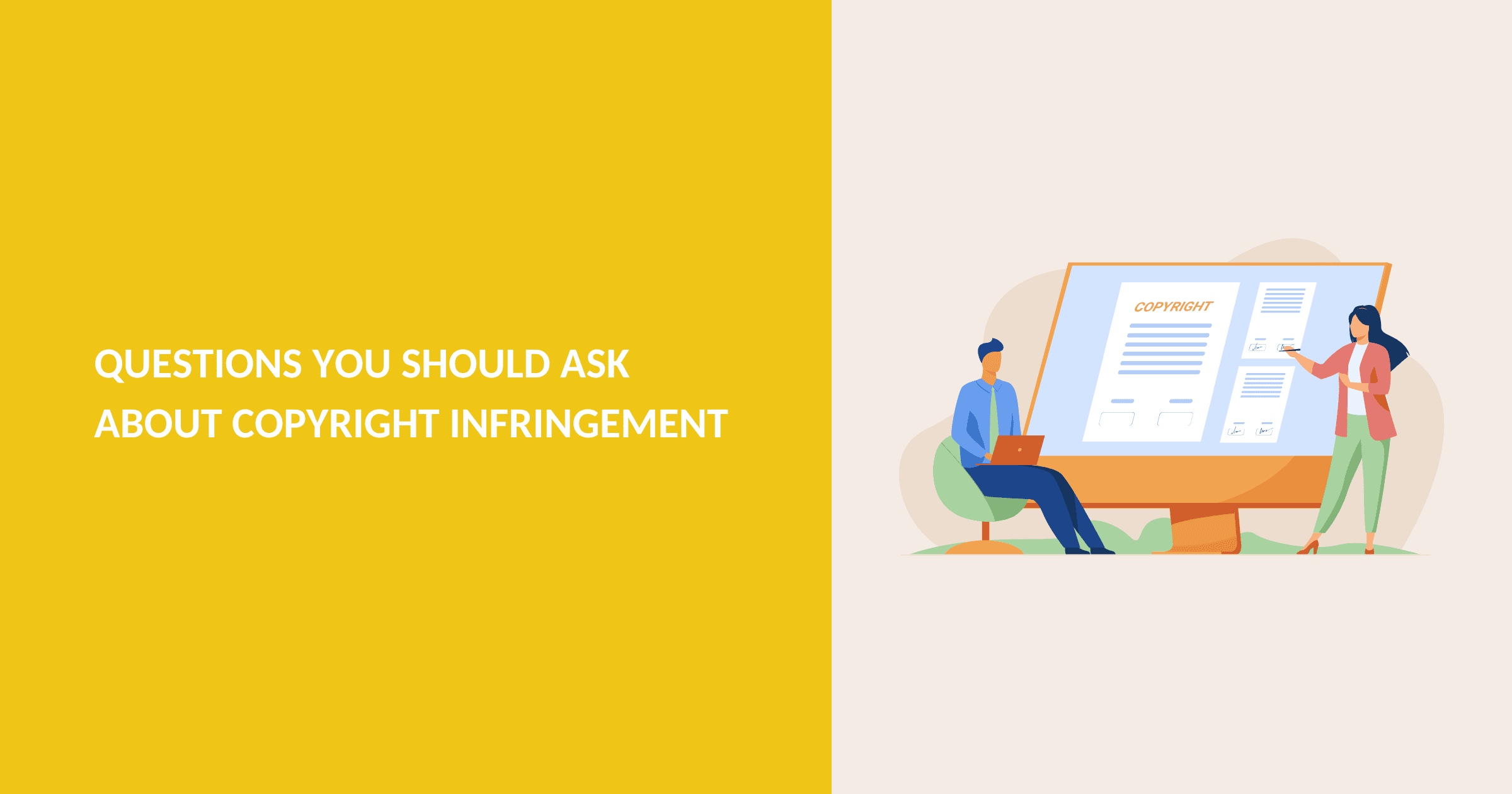 Questions You Must Ask & Answer About Copyright Infringement