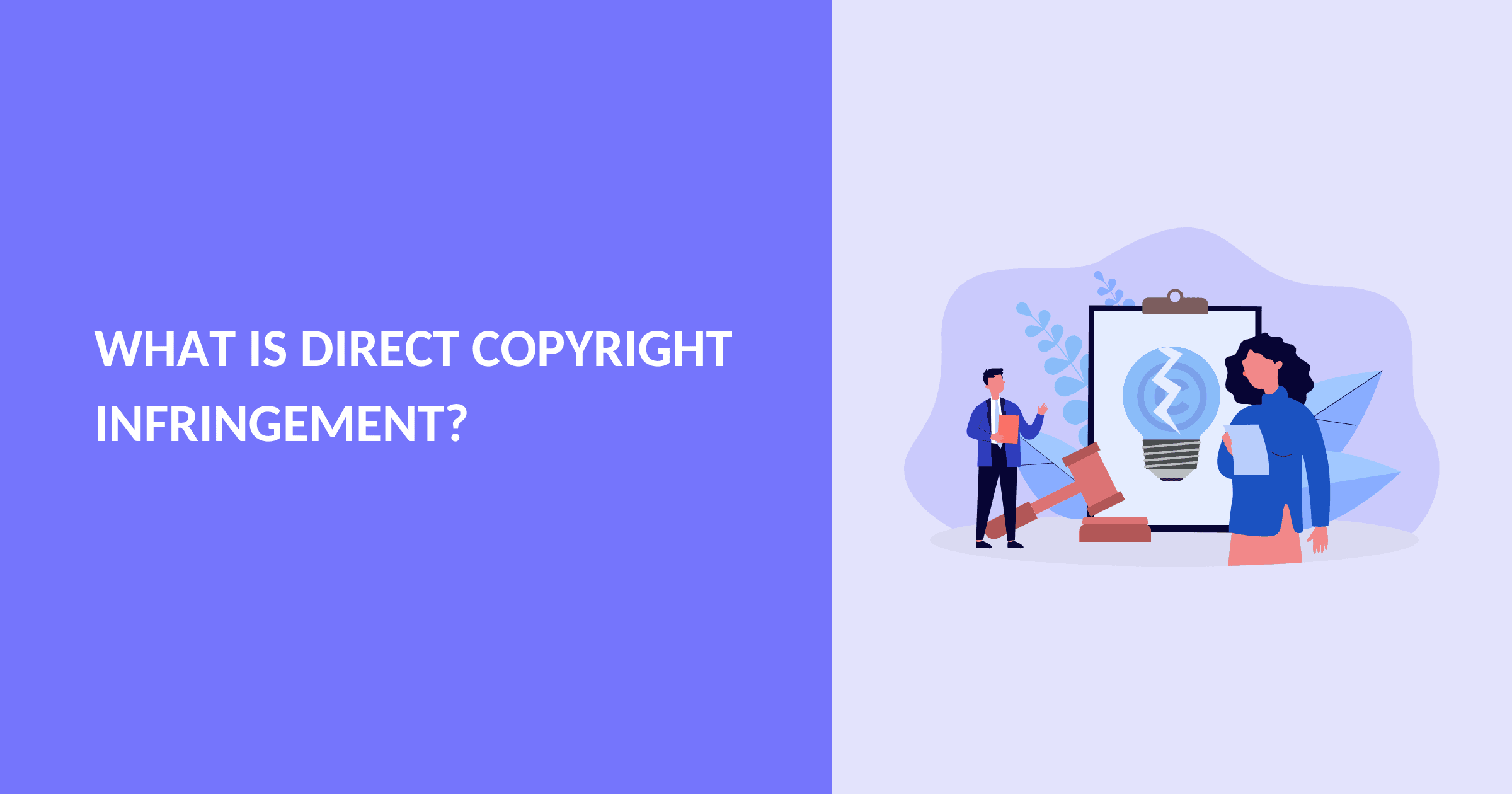 What is Direct Copyright Infringement and How Does It Occur?