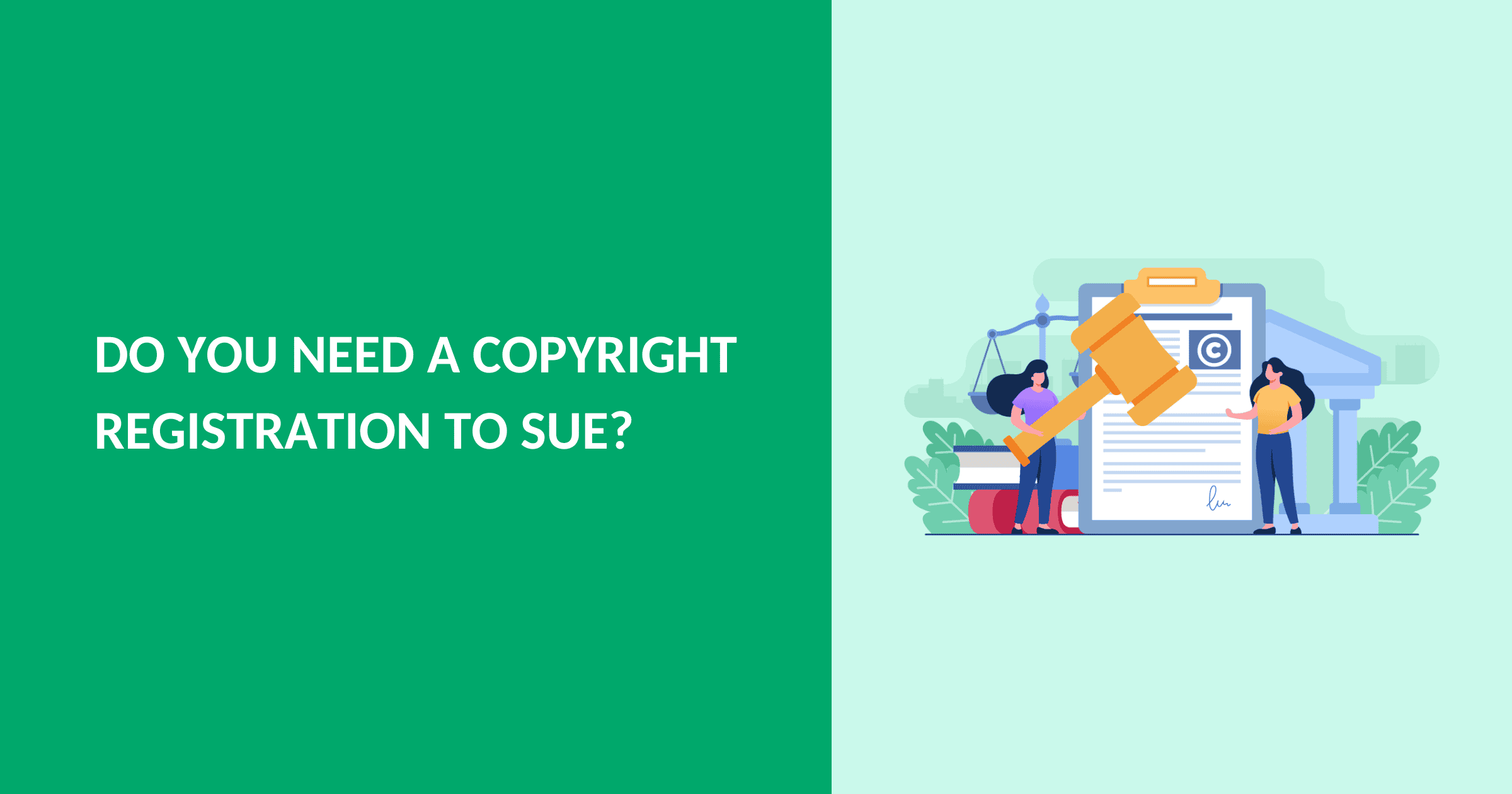 Do You Need a Copyright Registration to Sue?