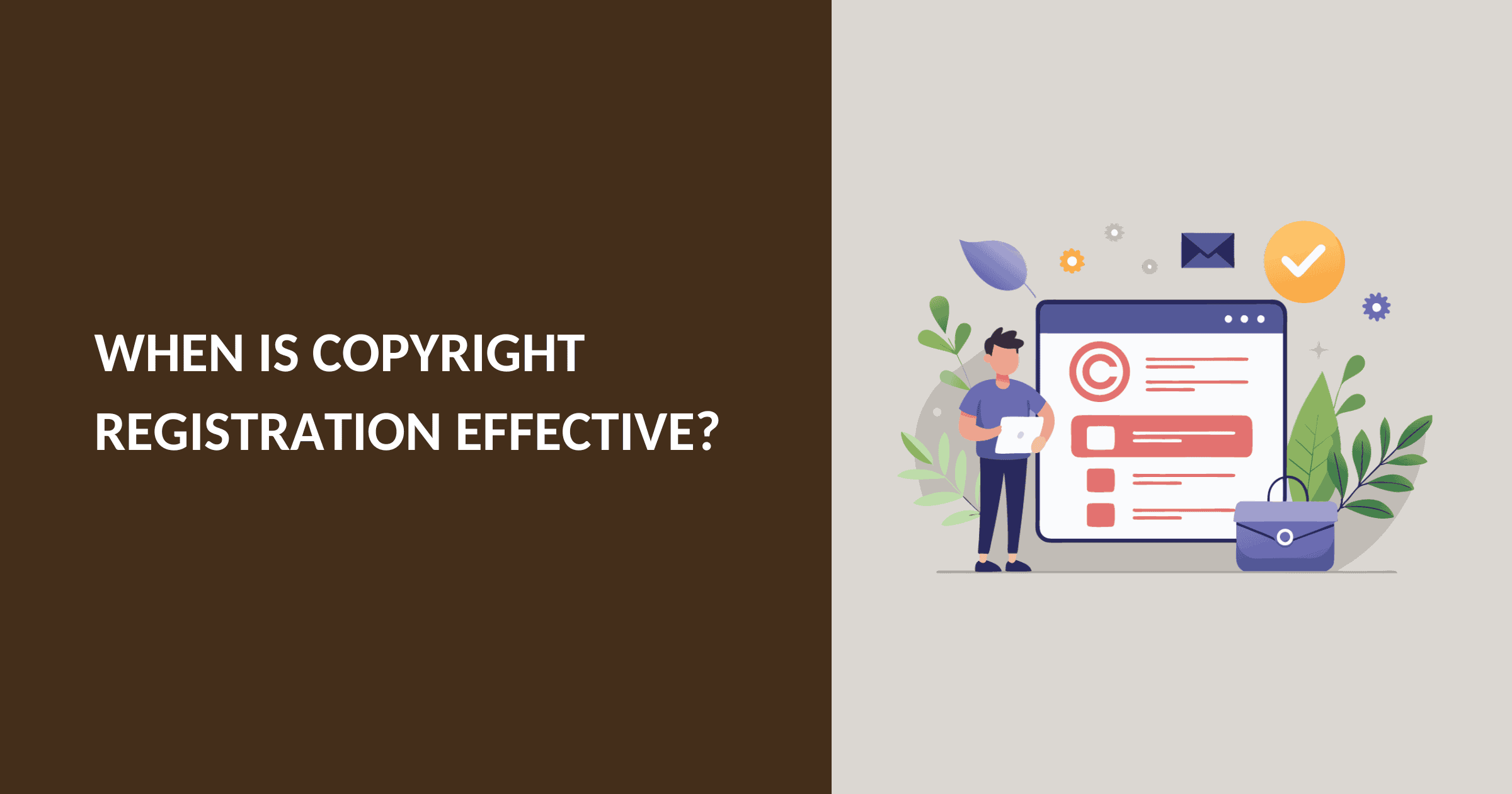 When Is Copyright Registration Legally Effective?