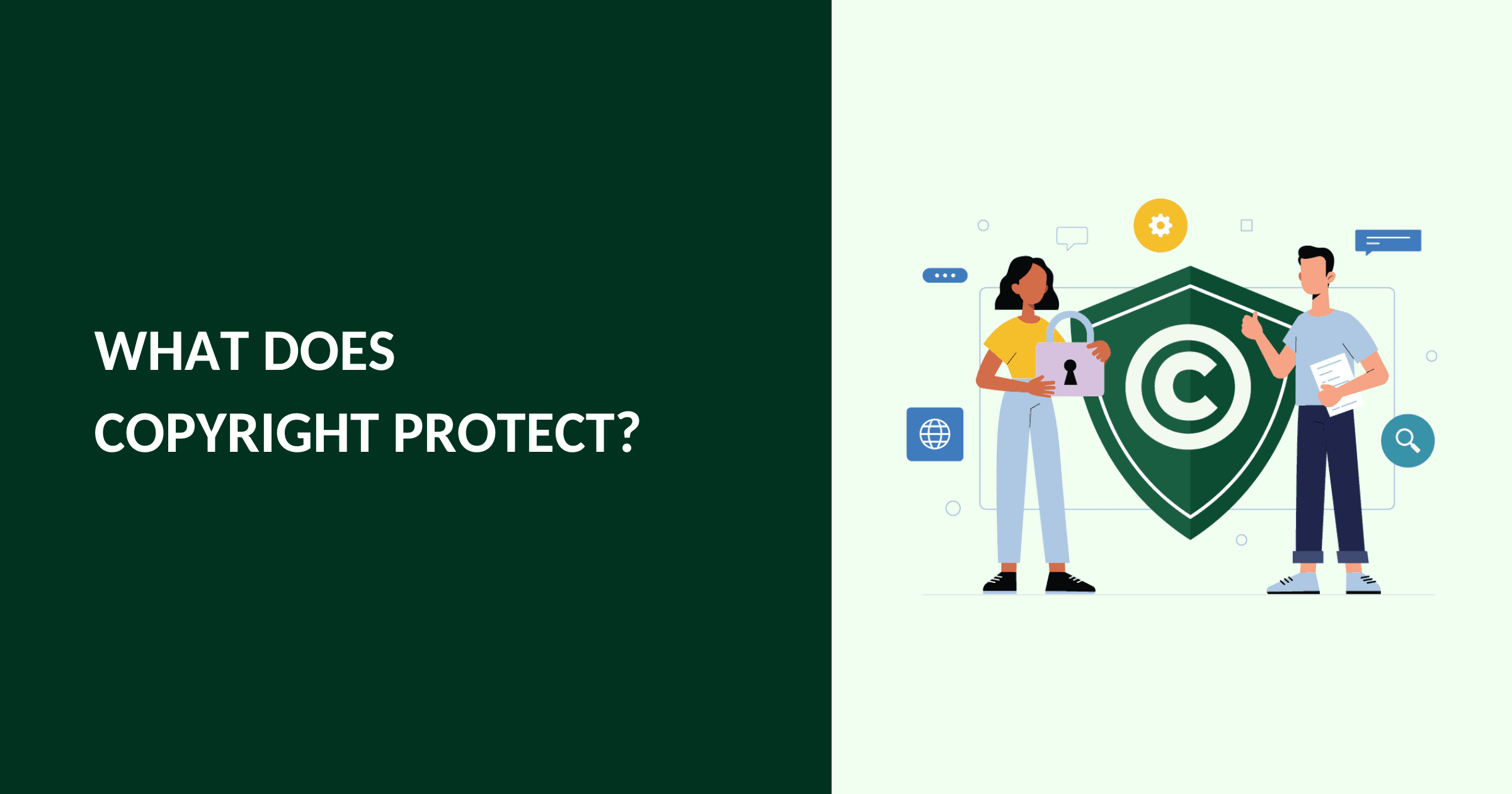 What Does Copyright Protect? [The Key Basics]