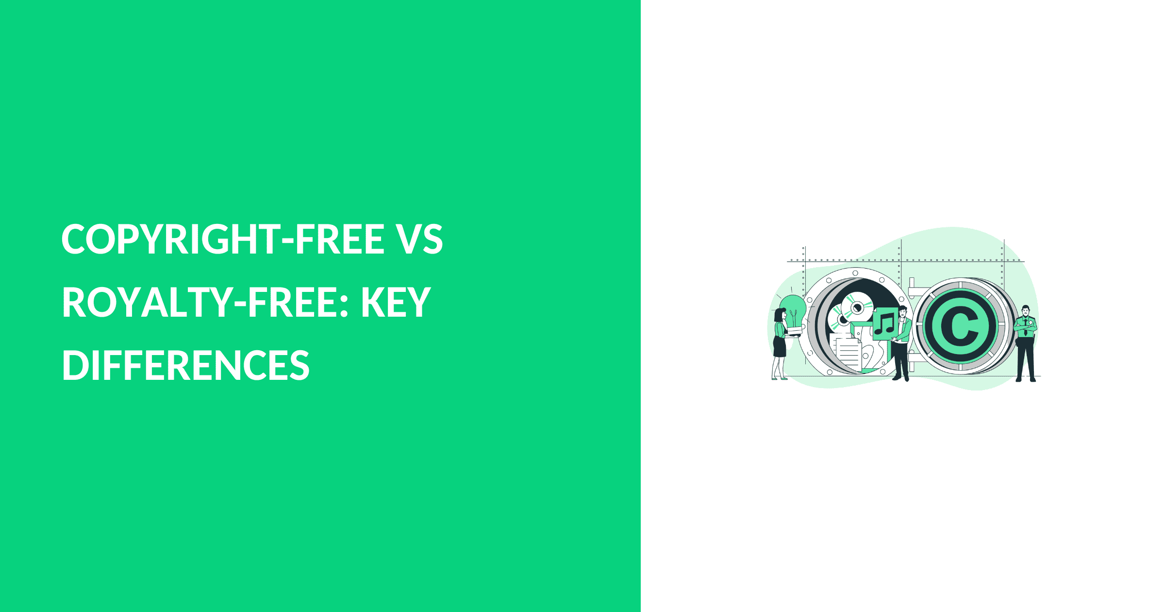 Copyright Free vs. Royalty Free: What They Mean, and Key Differences