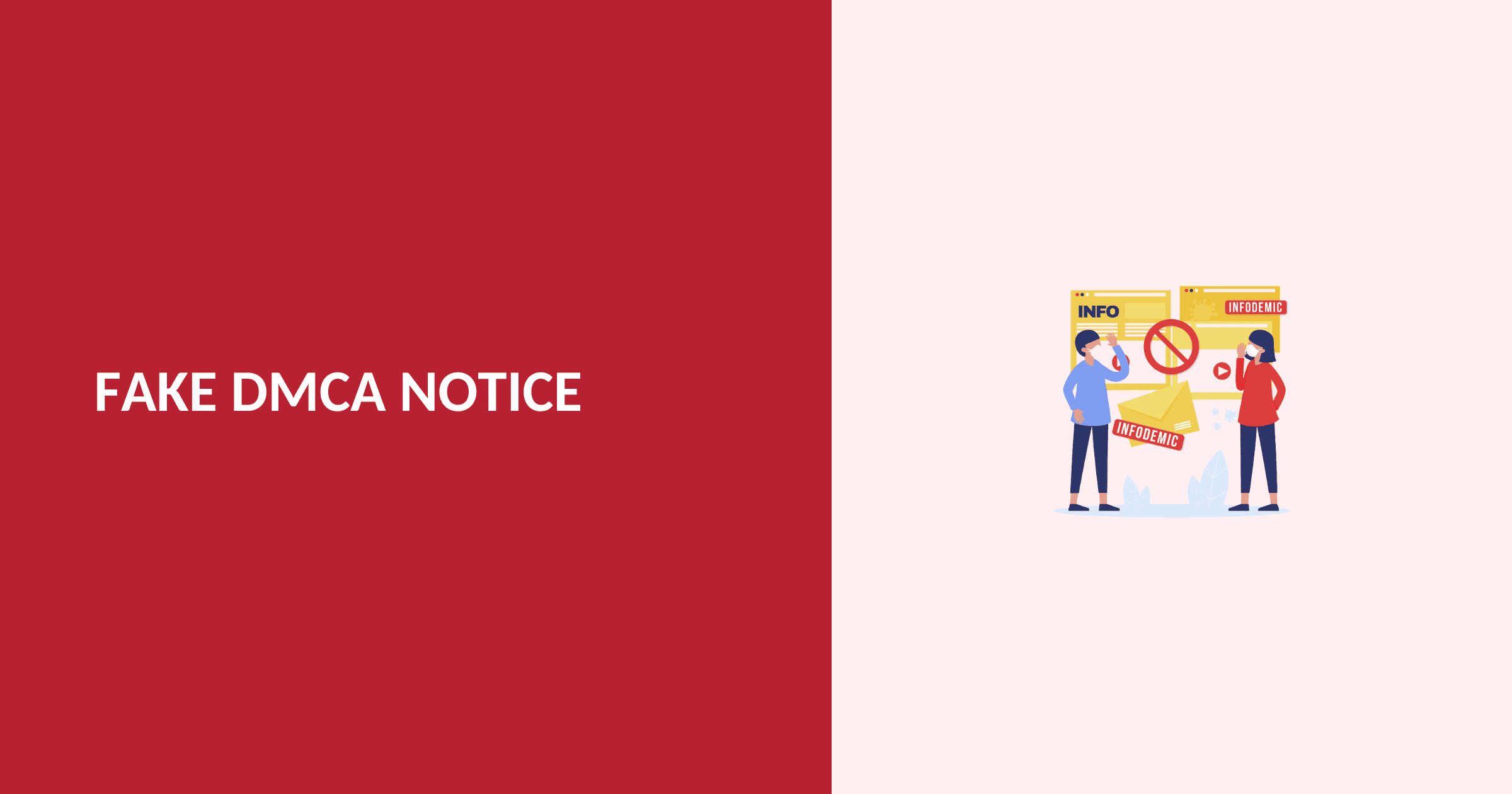 Fake DMCA Notice: What to Know and How to Handle One